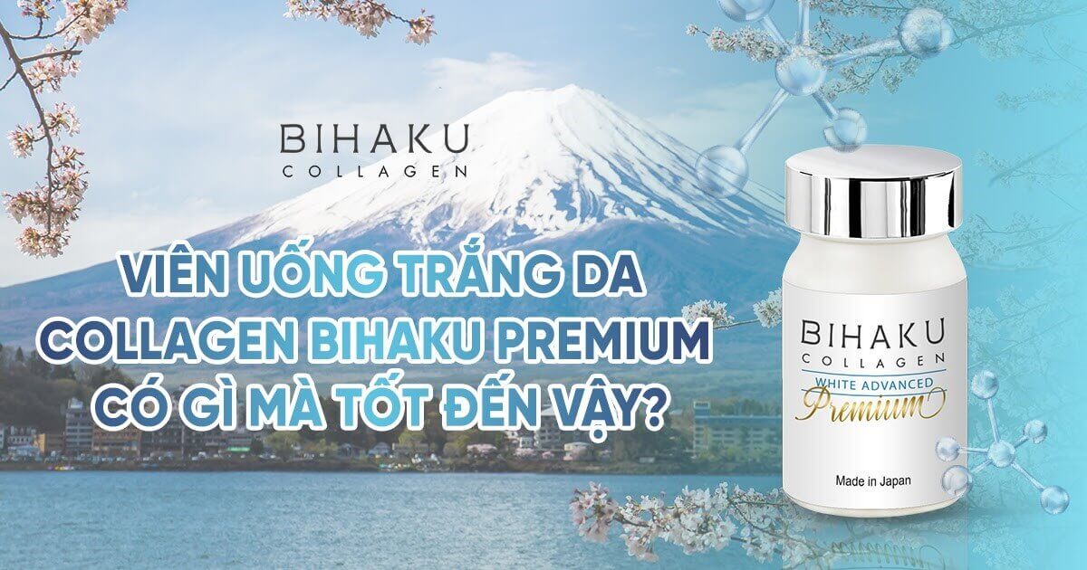 Viên uống trắng da Bihaku Collagen Premium Nhật Bản phiên bản cao cấp 2021